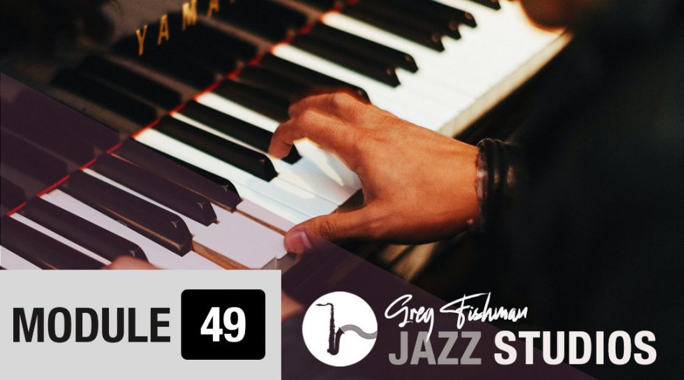 LESSON MODULES - Greg Fishman Jazz Studios